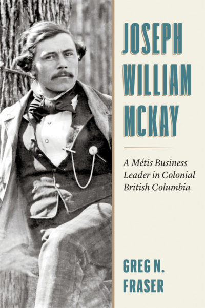 Lecture: Joseph William McKay: A Métis Business Leader in Colonial British Columbia